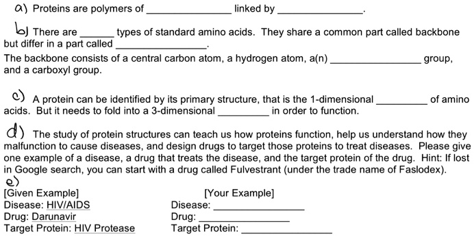 SOLVED: Proteins are polymers of linked by b) There are types of ...