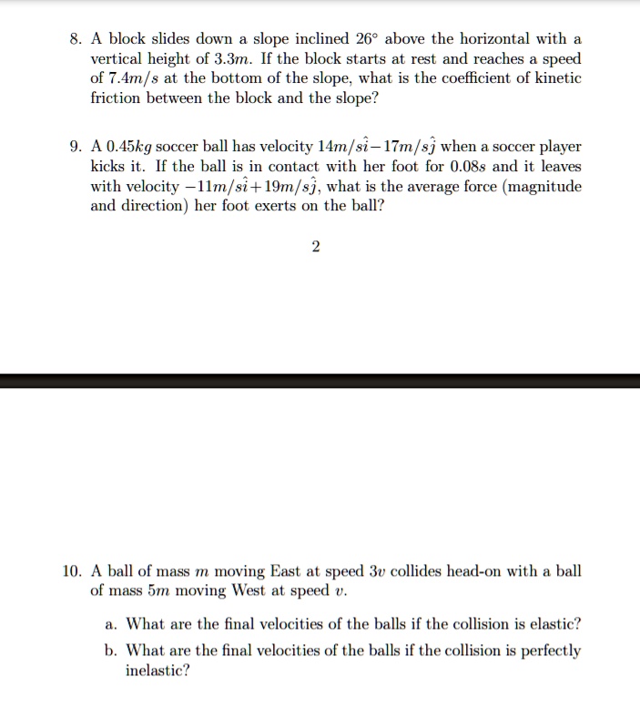 SOLVED:A block slides down slope inclined 26" above the horizontal with ...