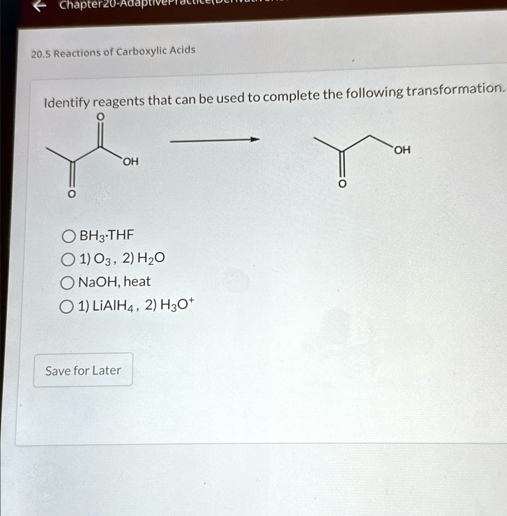Chapter20-AdaptivePract 20.5 Reactions of Carboxylic Acids Identify reagents that can be used to ...