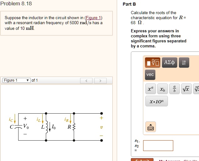 Problem 8.18 Suppose the inductor in the circuit shown in (Figure 1) with a resonant radian ...