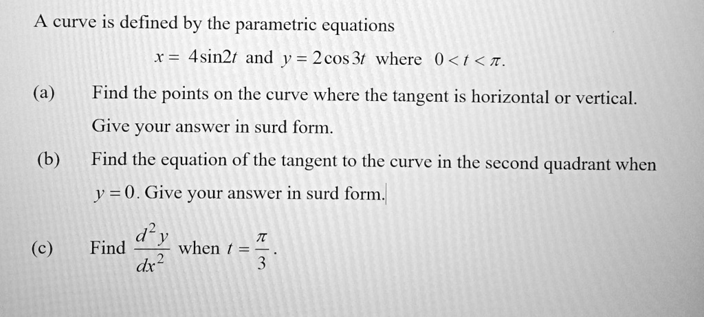 SOLVED:curve is defined by the parametric equations 4sin2t and y = 2cos 3t where 0