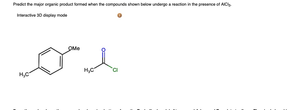 SOLVED: Predict the major organic product formed when the compounds shown below undergo reaction ...