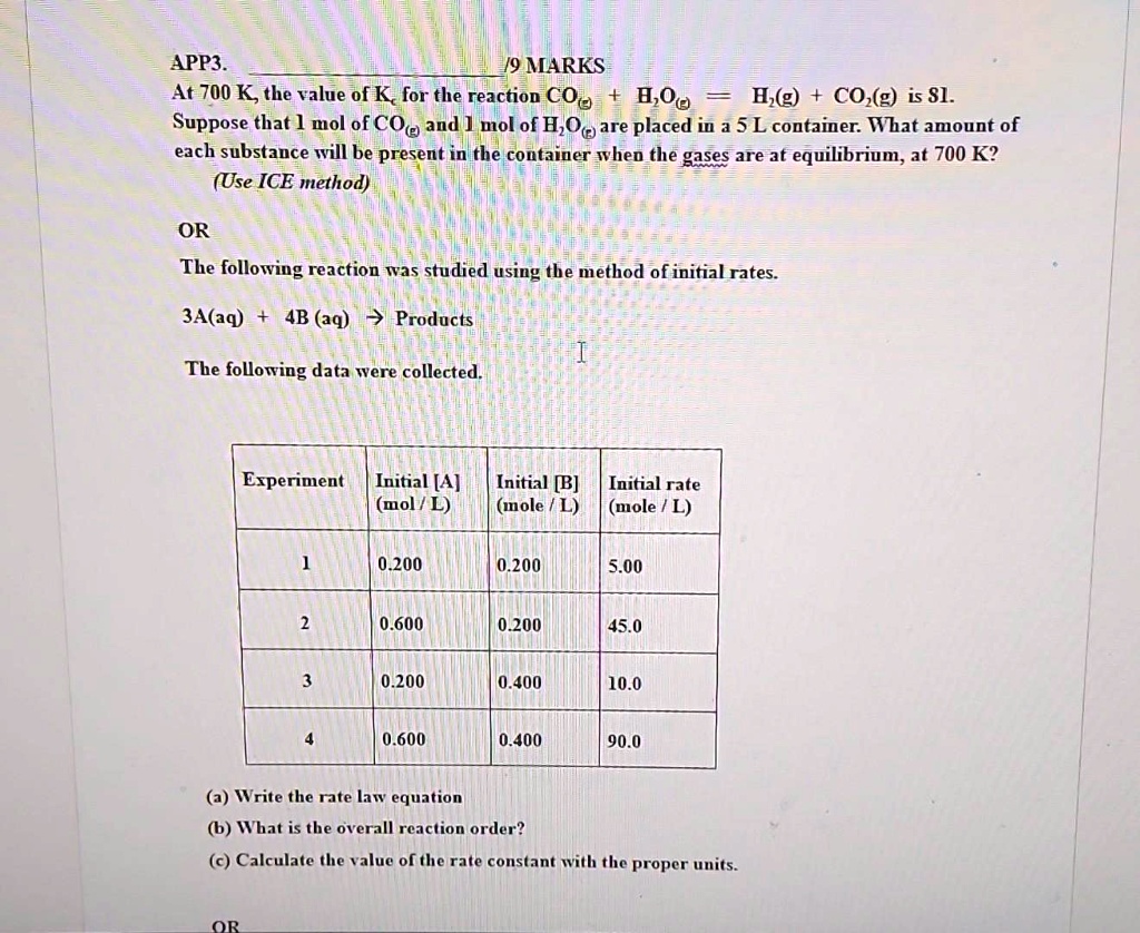 SOLVED: Texts: APP3. /9MARKS At 700K, the value of K for the reaction CO + H2O -> CO2 + H2 is 51 ...