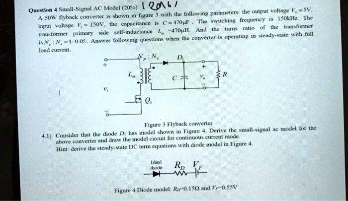 SOLVED: Question 4: Small-Signal AC Model 20%b/ A 50W flyback converter is shown in figure 3 ...