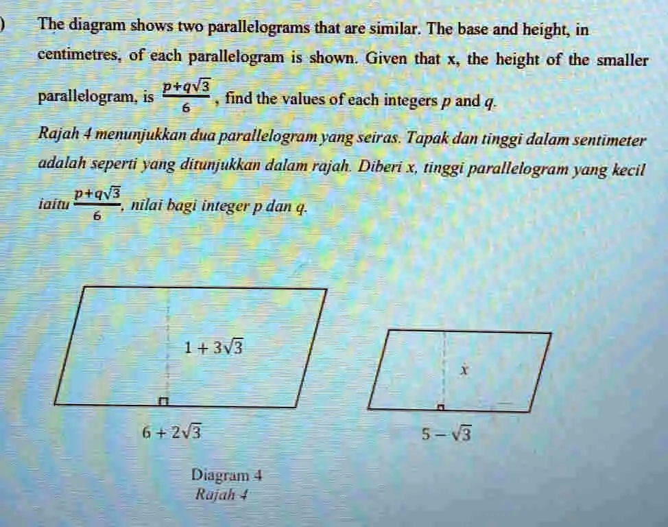 SOLVED: The diagram shows two parallelograms that are similar. The base and height in ...