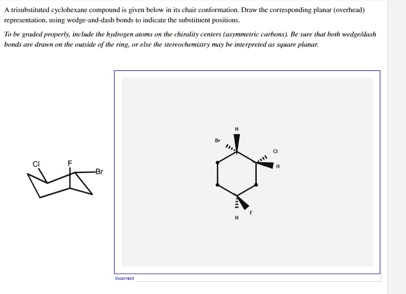 Solved A Trisubstituted Cyclohexane Compound Is Given Below In Its Chair Conformation Draw The