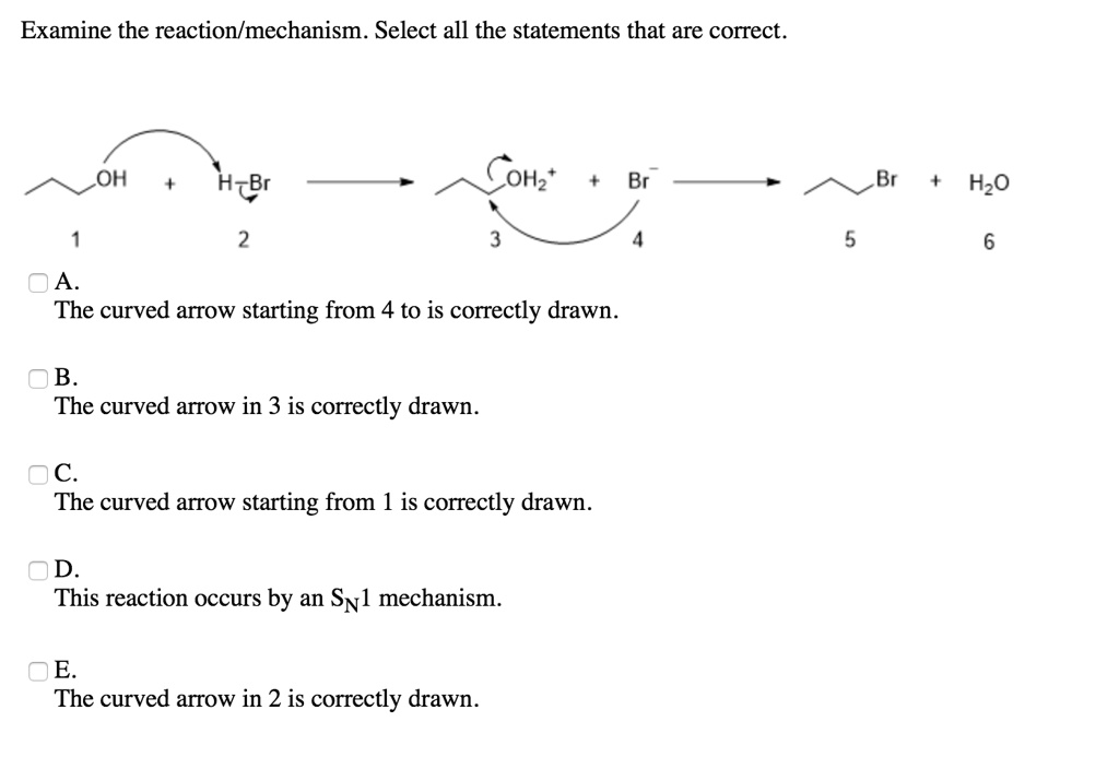 Examine the reaction/mechanism. Select all the statements that are ...