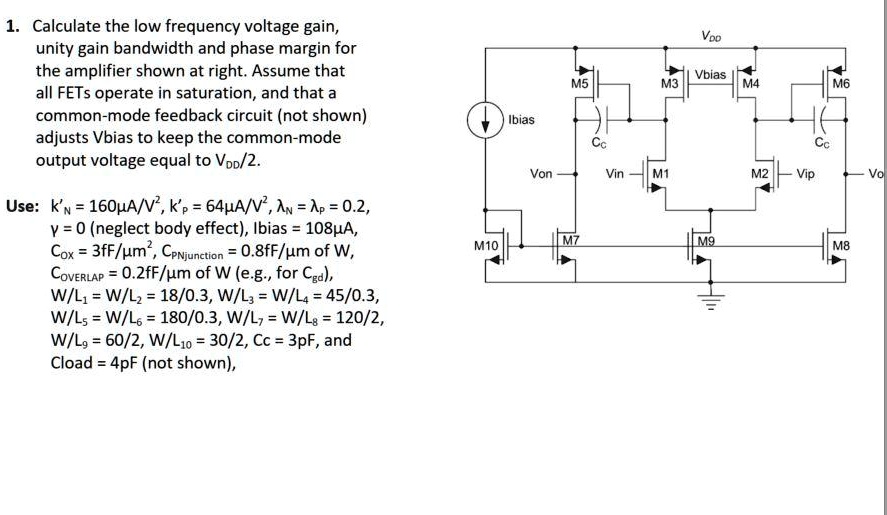 SOLVED: Calculate the low-frequency voltage gain, unity gain bandwidth, and phase margin for the ...