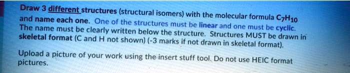 SOLVED: Draw ? different structures (structural isomers) with the molecular formula C2H10 and ...