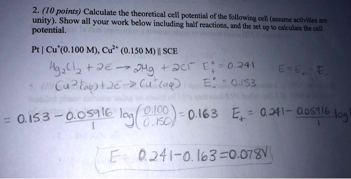 SOLVED: 2. (10 points) Calculate the theoretical cell potential of the ...