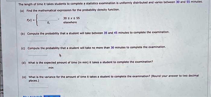 SOLVED: The length of time it takes students to complete a statistics ... SOLVED: The length of time it takes students to complete a statistics ...