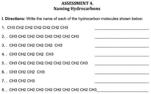 ASSESSMENT 4. Naming Hydrocarbons 1. Directions: Write the name of each of the hydrocarbon ...