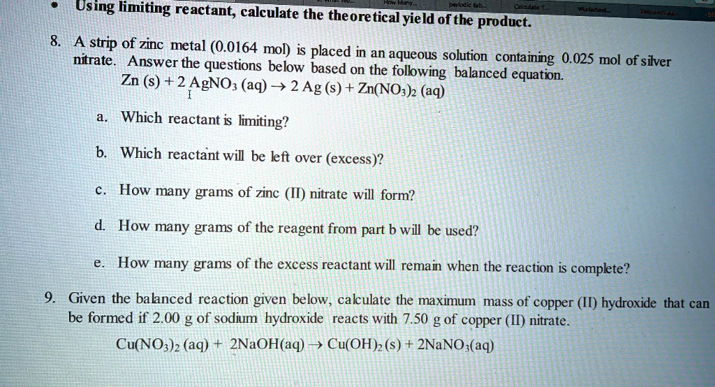 Using limiting reactant, calculate the theoretical yield of the product. 8. A strip of zinc ...