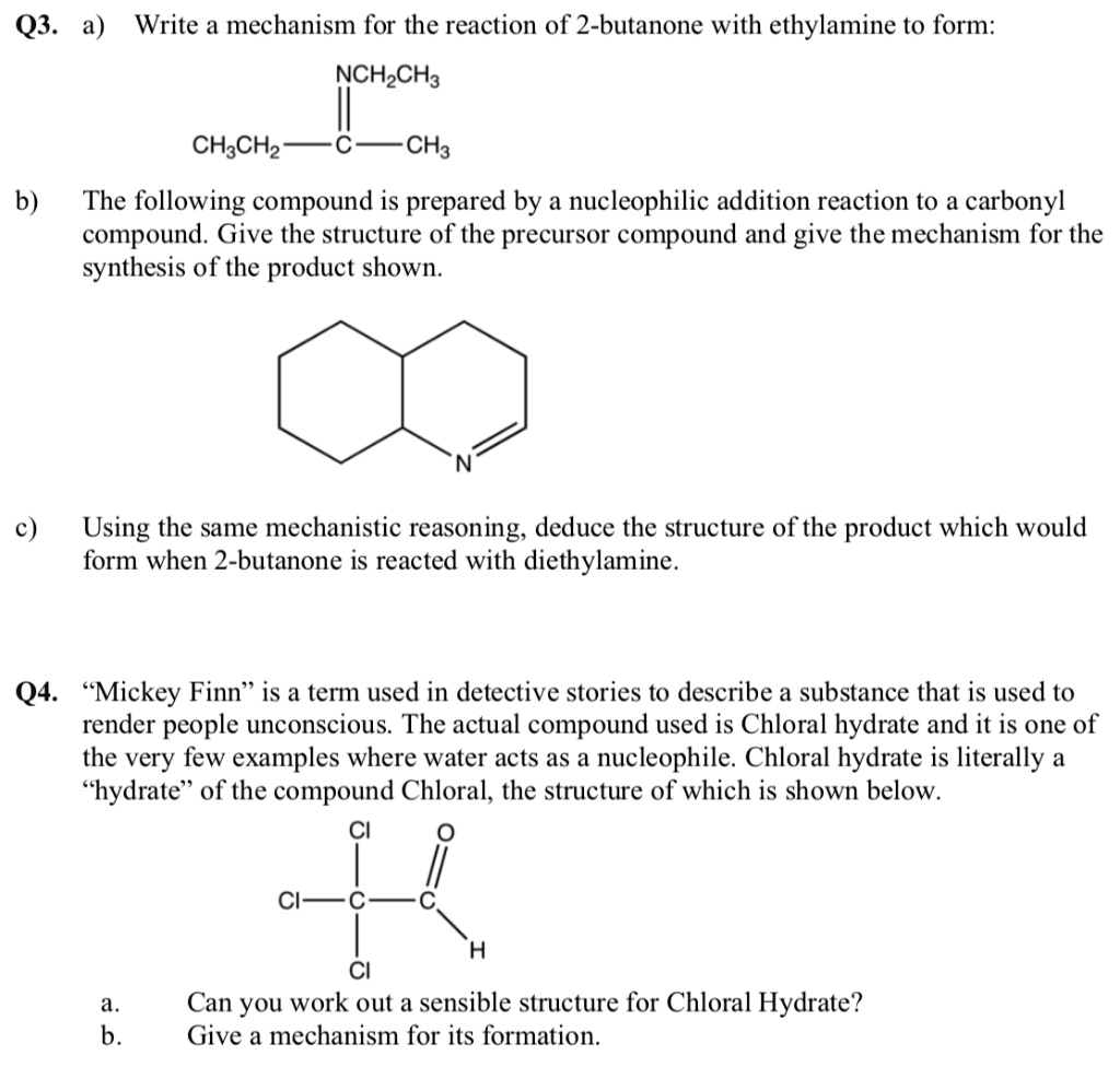 Q3. a) Write a mechanism for the reaction of 2-butanone with ethylamine ...