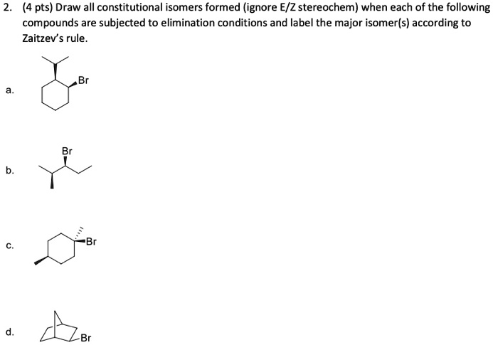 SOLVED: Draw all constitutional isomers formed (ignore E/Z stereochemistry) when each of the ...