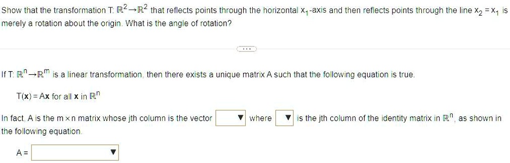 SOLVED: Show that the transformation T: R^2 -> R^2 that reflects points ...