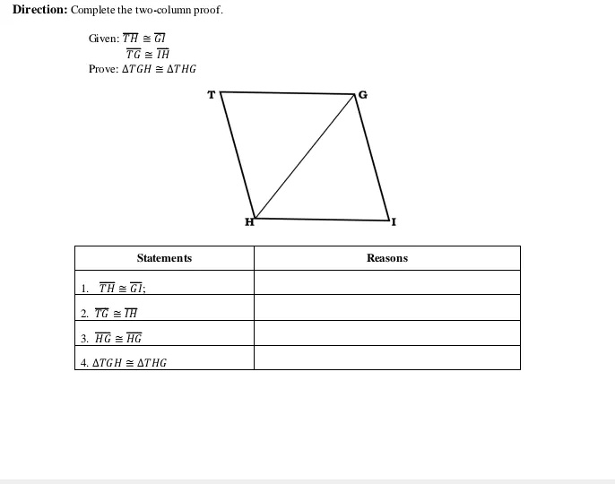 SOLVED: Text: Direction: Complete the two-column proof. Given: TR = TG = T Prove: LTGH = STHG ...