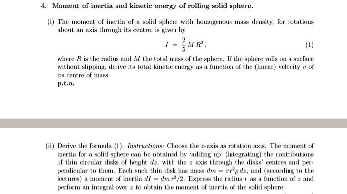 SOLVED: 4. Moment of inertia and kinetic energy of a rolling solid sphere The moment of inertia ...