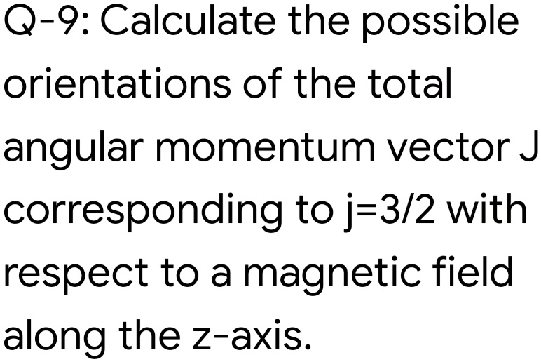 SOLVED: it's quantum mechanics problem. give answer in full description. Q-9: Calculate the ...