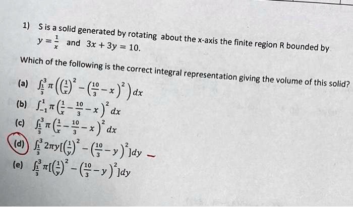 SOLVED: S is a solid generated by rotating about the x-axis the finite region R bounded by y = x ...