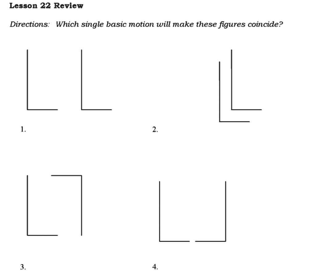 SOLVED: Lesson 22 Review Directions: Which single basic motion will ...