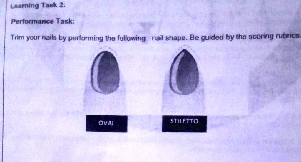 Learning Task 2: Performance Task: Trim your nails by...