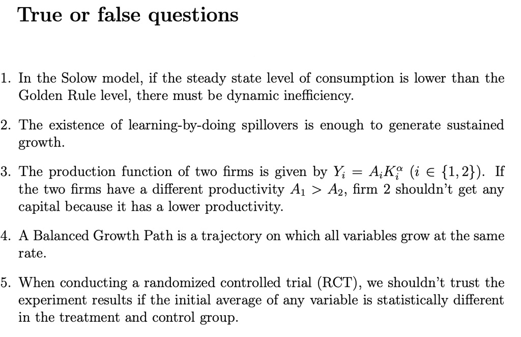 SOLVED: Texts: True or false questions 1. In the Solow model, if the ...