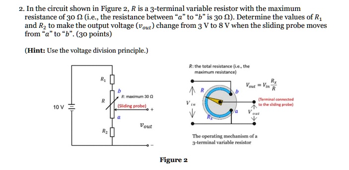 SOLVED: In the circuit shown in Figure 2, R is a 3-terminal variable ...