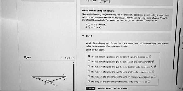 SOLVED: Texts: Vector addition using components requires the choice of ...
