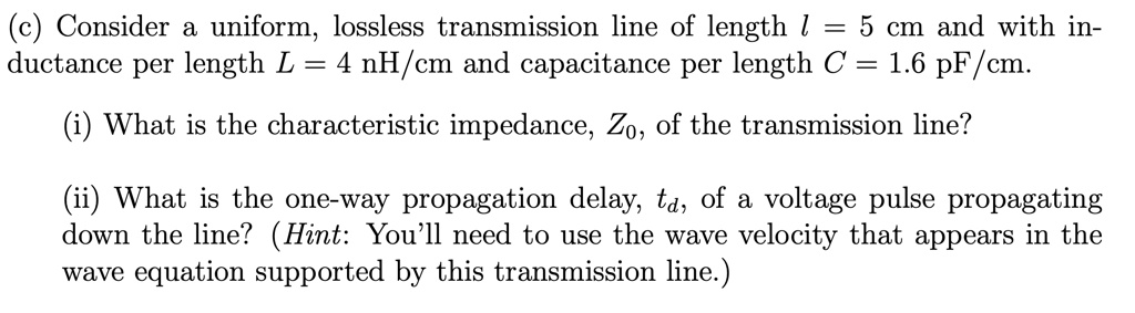 SOLVED: Consider a uniform, lossless transmission line of length l = 5 ...