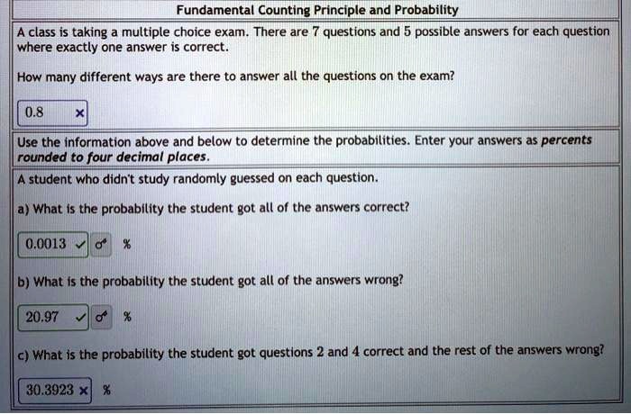 SOLVED: Fundamental Counting Principle and Probability A class is taking a multiple-choice exam ...
