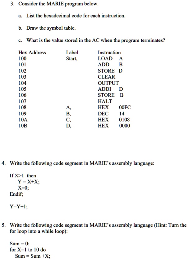Consider the MARIE program below. List the hexadecimal code for each ...