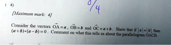 1 4) [Maximum mark: 4] Consider the vectors O⃗A⃗ = a, O⃗B⃗ = b and O⃗C⃗ ...