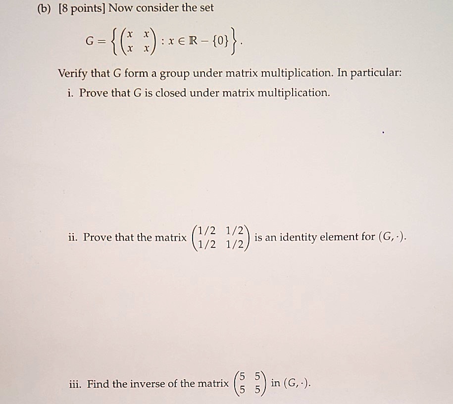 6 8 points now consider the set g x r 0 verify that g form a group under matrix multiplication ...