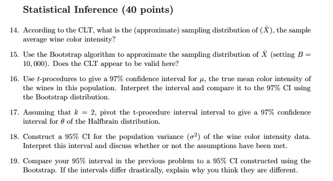 SOLVED: Statistical Inference (40 points) According to the CLT, what is the (approximate ...