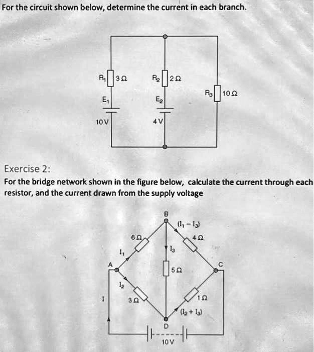 For the circuit shown below, determine the current in each branch. R3 10 ? R1 3 ? R2 2 ? E1 10 V ...