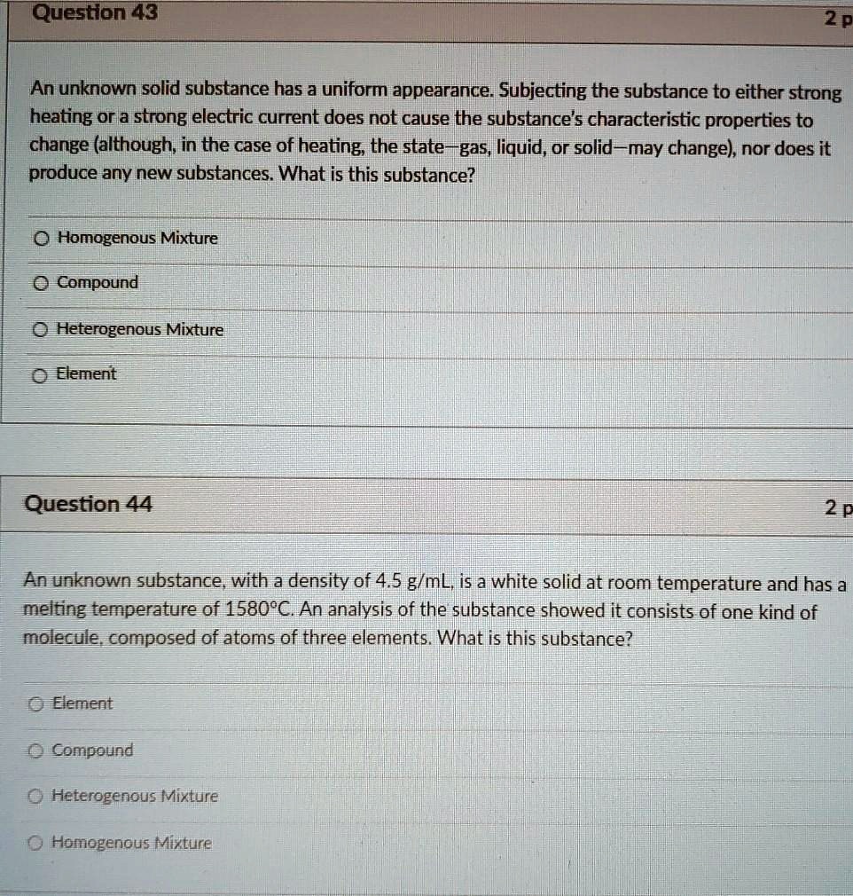question 43 2p an unknown solid substance has a uniform appearance ...