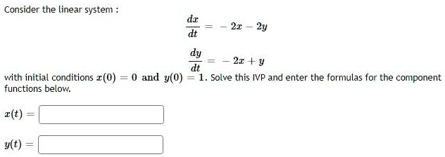SOLVED:Consider the linear system dv 2r + y with initial conditions z(0 ...