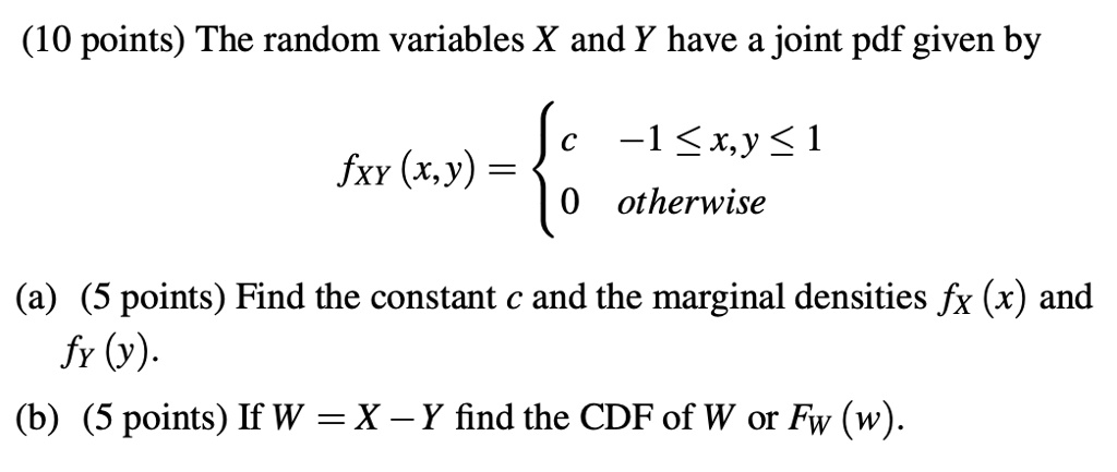 SOLVED: (10 points) The random variables X and Y have a joint pdf given by -1