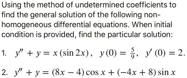 using the method of undetermined coefficients to find the general ...