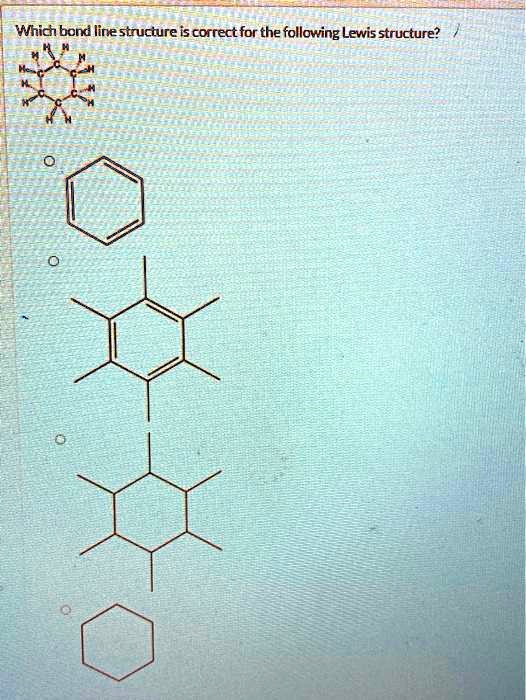 SOLVED: Which bond line structure is correct for the following Lewis structure?