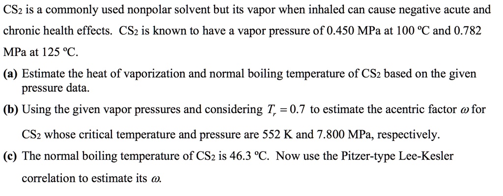 [GET ANSWER] CS2 is a commonly used nonpolar solvent but its vapor when ...