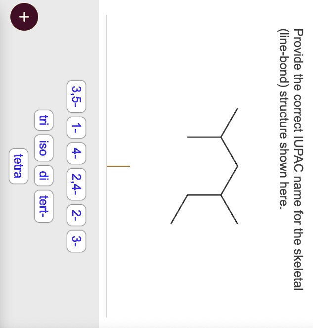SOLVED: 3,5- : (line-bond) structure shown here. tetra P + Provide the ...