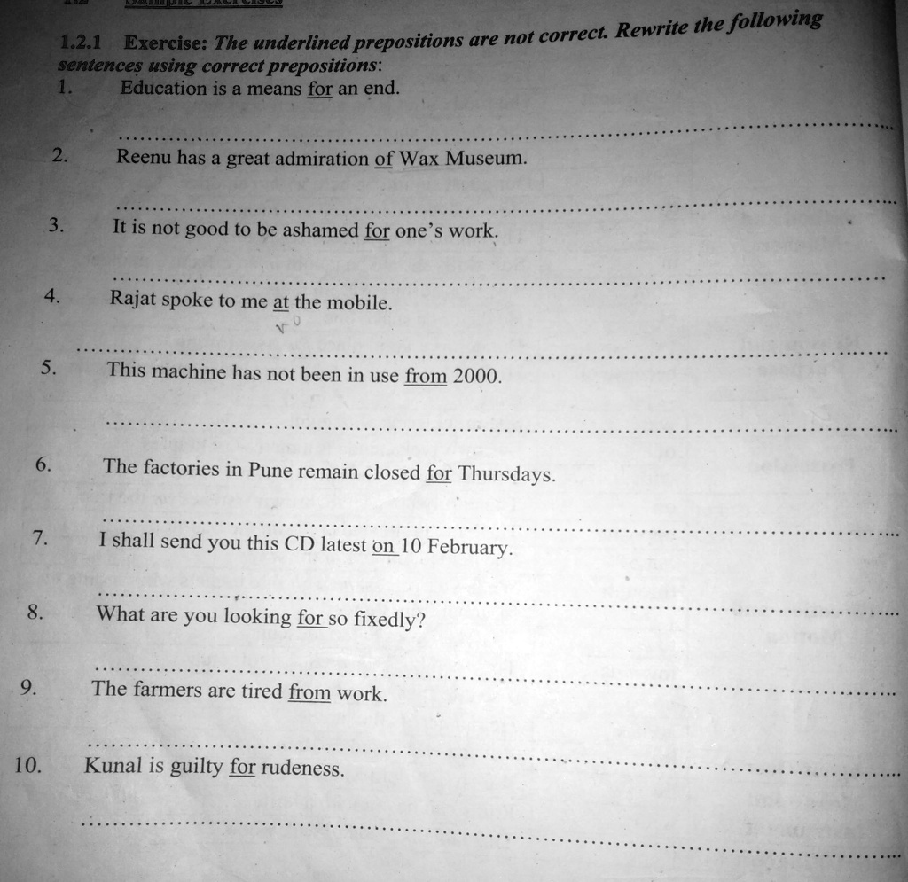 SOLVED: 'The underlined prepositions are not correct. Rewrite the ... SOLVED: 'The underlined prepositions are not correct. Rewrite the ...