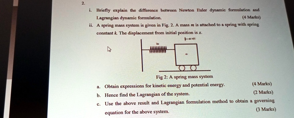 Solved I Briefly Explain The Difference Between Newton Euler Dynamic Formulation And 3795