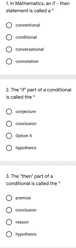 SOLVED: 1. In Mathematics; an if then statement is called a ...