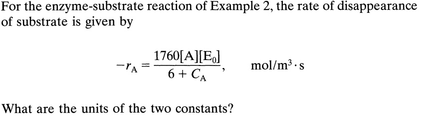 SOLVED: For the enzyme-substrate reaction of Example 2, the rate of ...