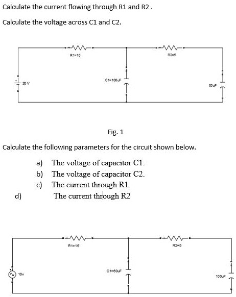 Calculate the current flowing through R1 and R2. Calculate the voltage ...