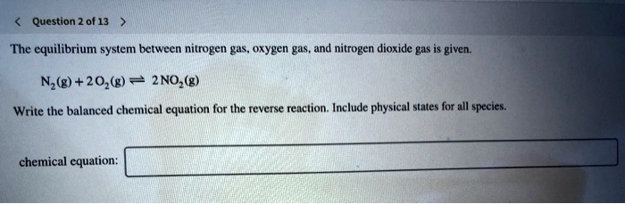 question of 13 the equilibrium system between nitrogen gas oxygen gas ...