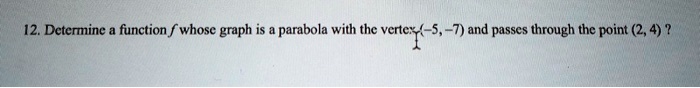 SOLVED: Determine the function whose graph is a parabola with the ...